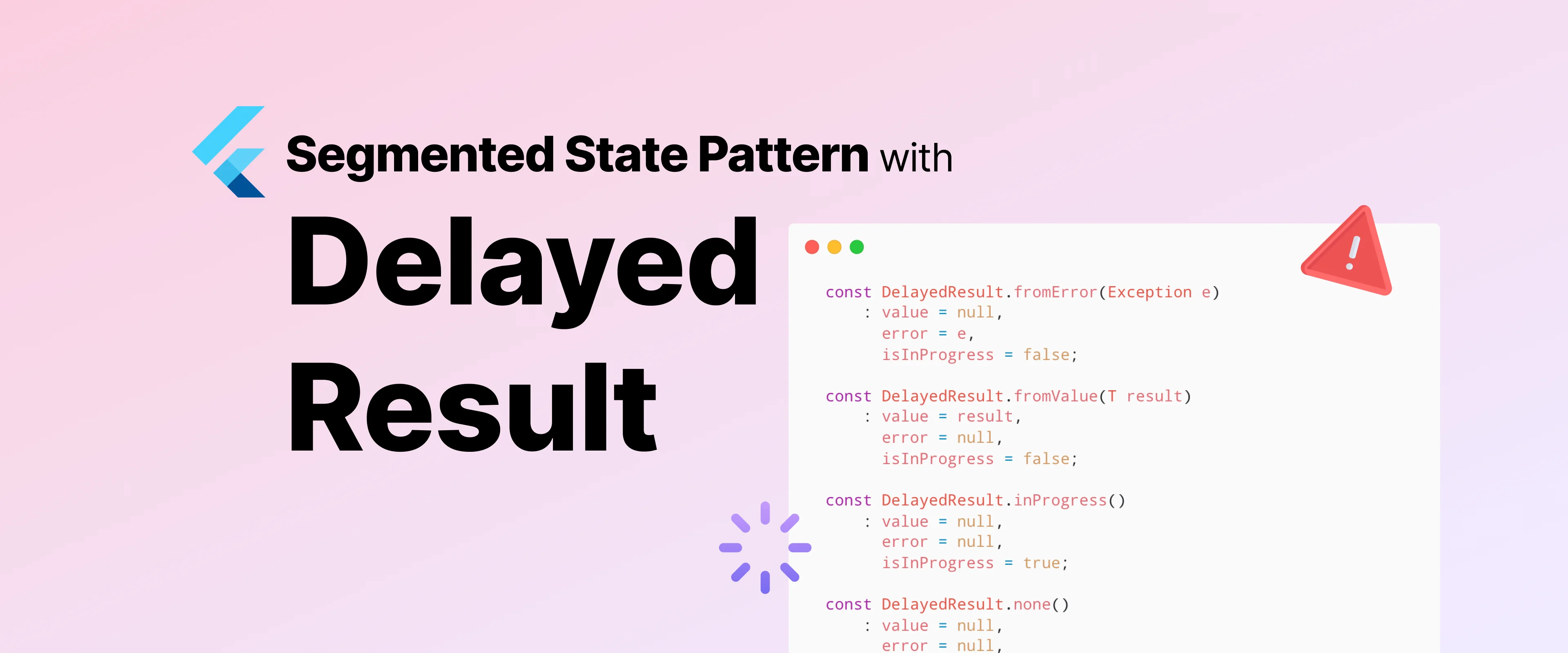 How to segment State Pattern using DelayedResult | Chili Labs